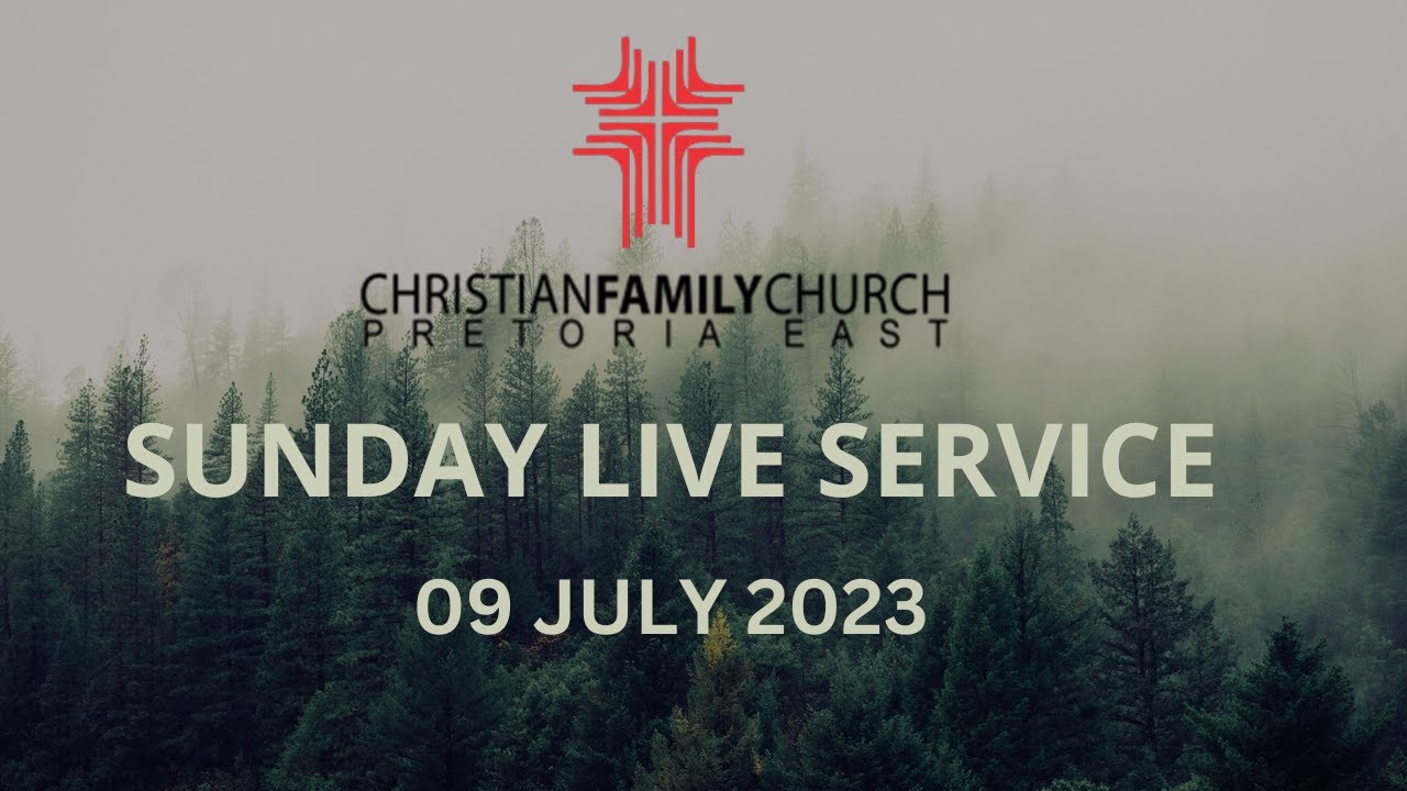 CFC Pretoria East | Sunday Live Service | 09 July 2023 - YouTube