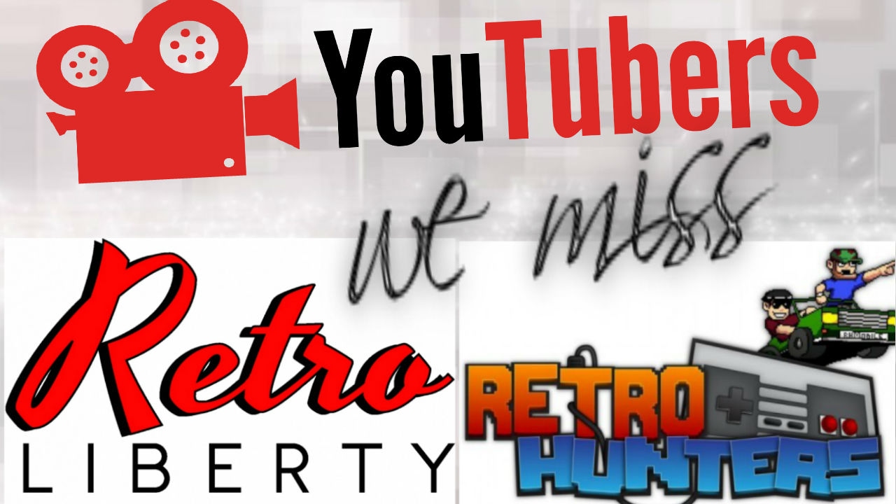 YOUTUBERS WE MISS...Retro Liberty Retro Hunters - YouTube