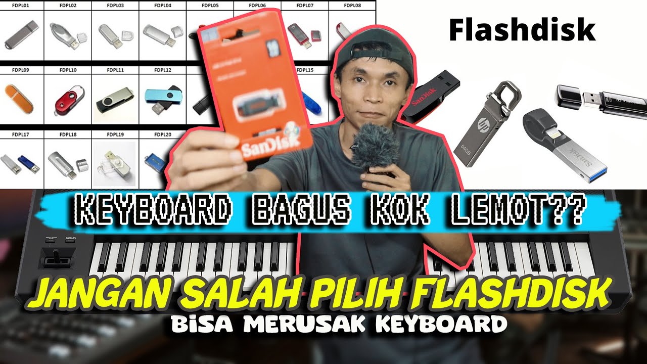 CARA MEMILIH FLASHDISK YANG COCOK UNTUK KEYBOARD, SUPAYA KEYBOARD TETAP ...