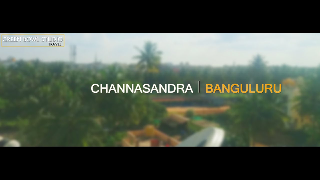 CHANNASANDRA VIEW, BANGALORE - YouTube