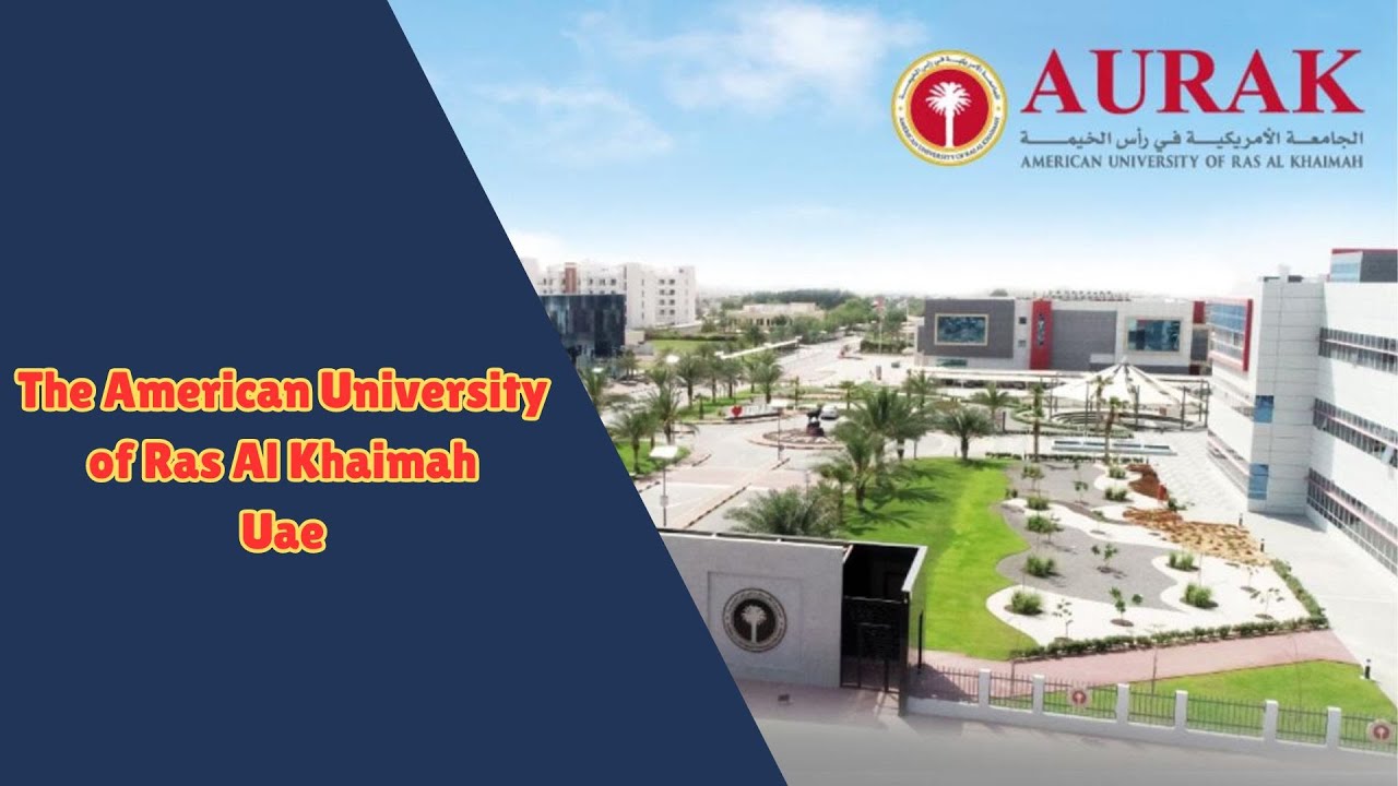 The American University of Ras Al Khaimah (AURAK) || Study in uae - YouTube