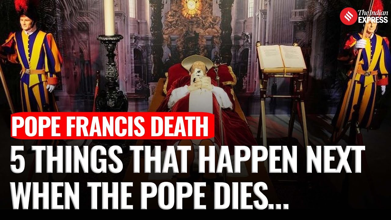 Explained | What Happens When A Pope Dies | Pope Francis Death ...