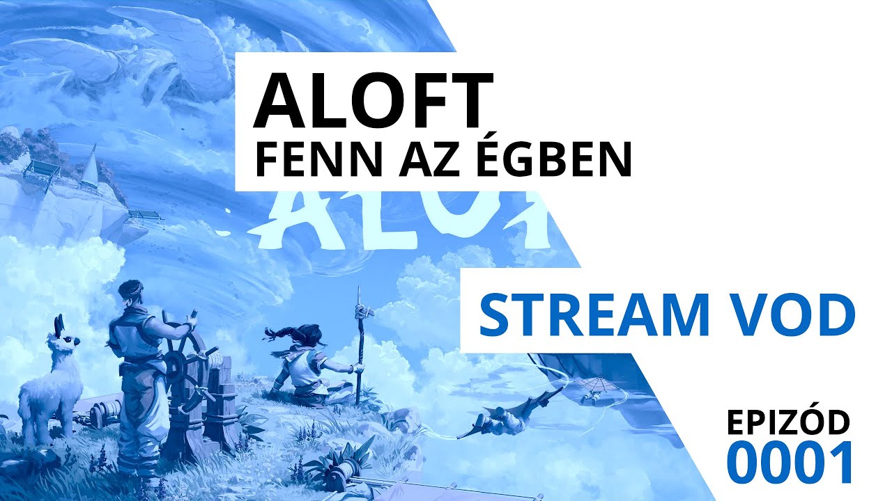 Aloft - Fenn az égben | #gameplay #01 - YouTube