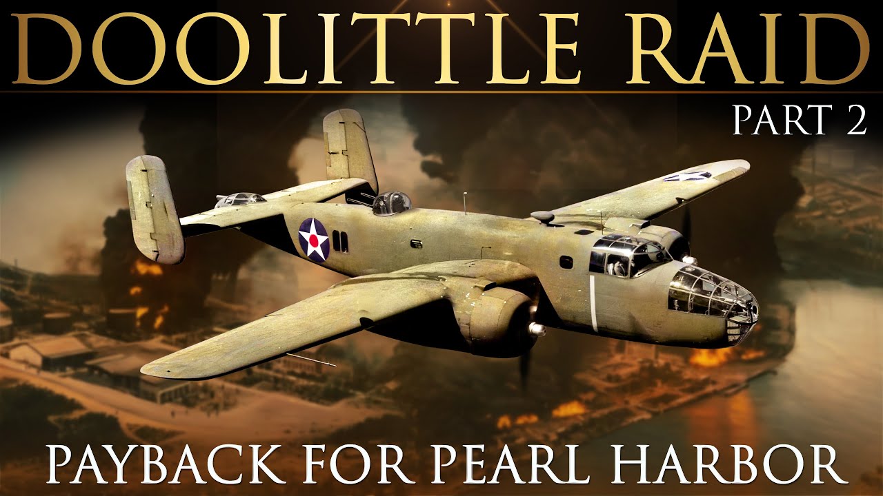 The Doolittle Raid Part 2 | Great Raids on WWII | Jimmy Doolittle ...