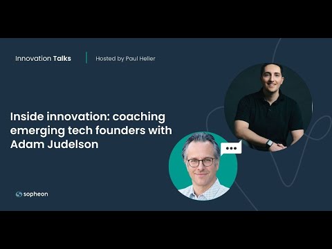 Inside innovation: coaching emerging tech founders with Adam Judelson ...