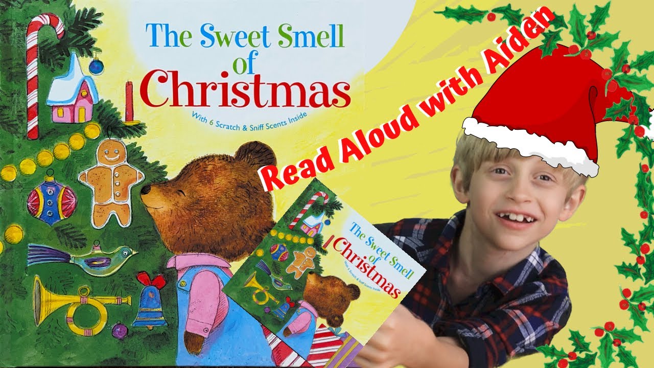🎄READ ALOUD WITH AIDEN | The Sweet Smell of Christmas scratch and sniff ...