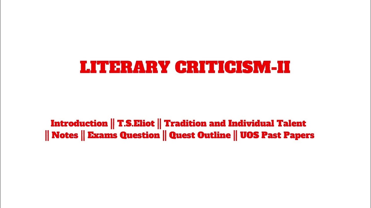Literary Criticism II T S Eliot Tradition And Individual Talent literary-criticism-ii-t-s-eliot-tradition-and-individual-talent