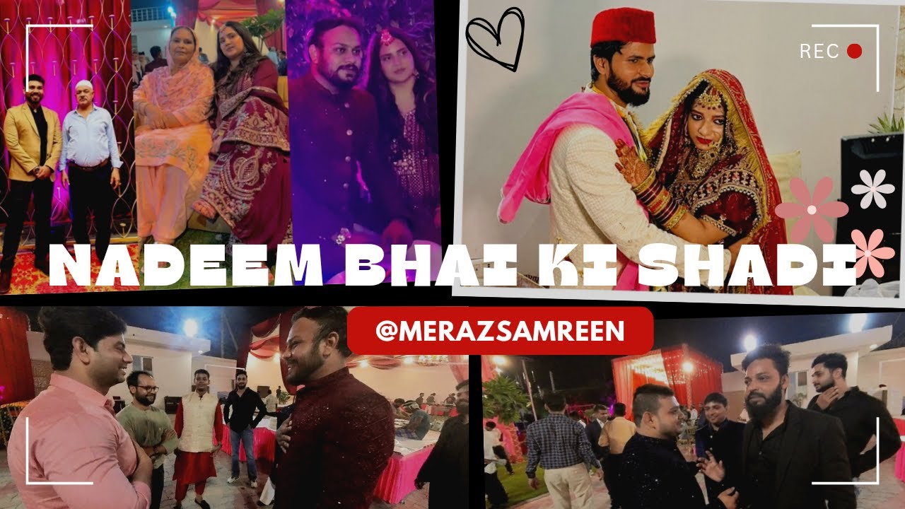 Nadeem bhai ki shadi 🎉 | shadi Mubarak mere bhai👩‍ ️‍👨 | or sabse mile ...