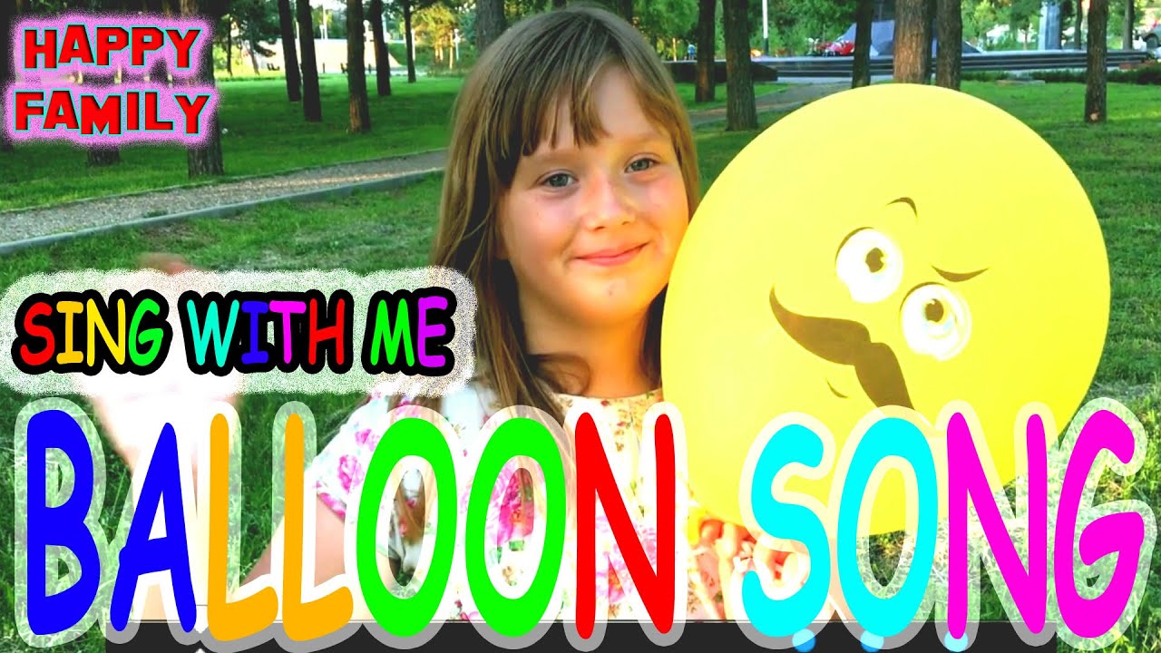 MY BALLOON SONG Nursery rhymes Family fun Happy family - YouTube