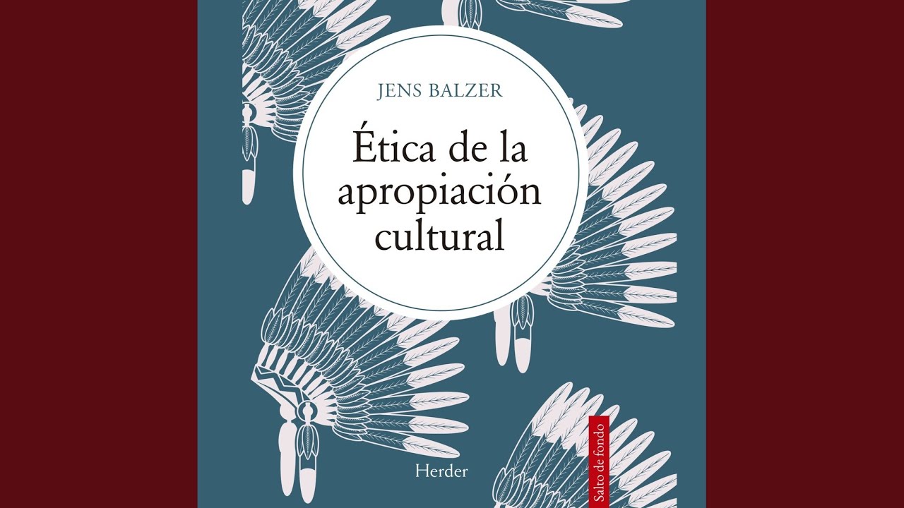 Capítulo Dos. Apropiación y Contra-Apropiación.4 - Ética de la ...