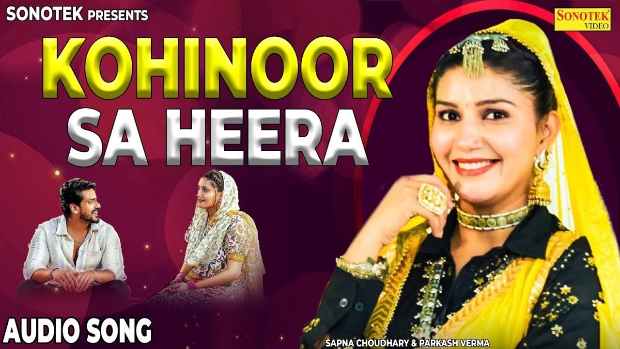 Kohinoor Sa Heera (Audio Song) Sapna Choudhary | Nonu Rana | New ...