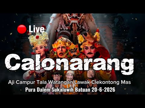 🔴 Live Calonarang Aji Campur Tala Watangan Lawak Clekontong Mas Pura Dalem Sukaluwih Batuan #fyp
