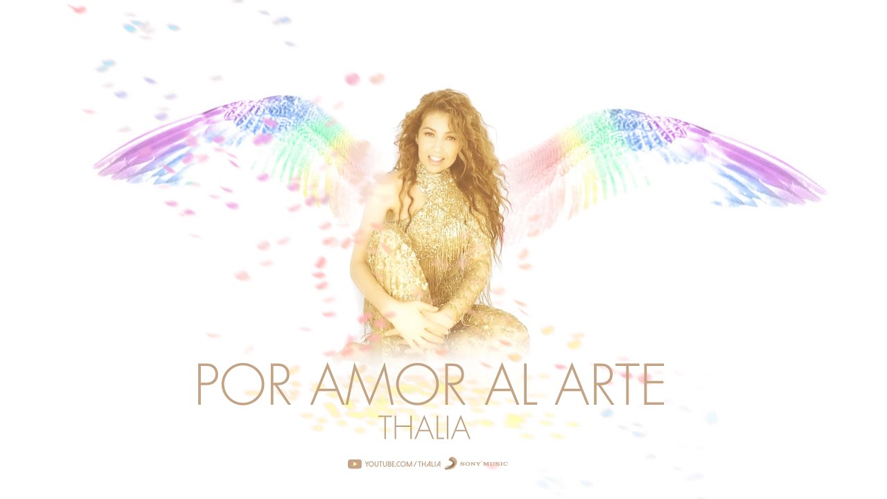 Thalia - Por Amor Al Arte (Oficial - Letra / Lyric Video) - YouTube