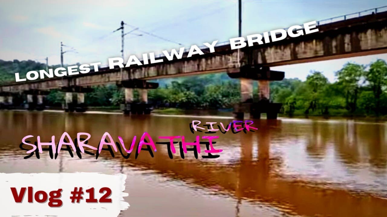 longest Railway bridge in karnataka || Sharavathi Railway Bridge ...