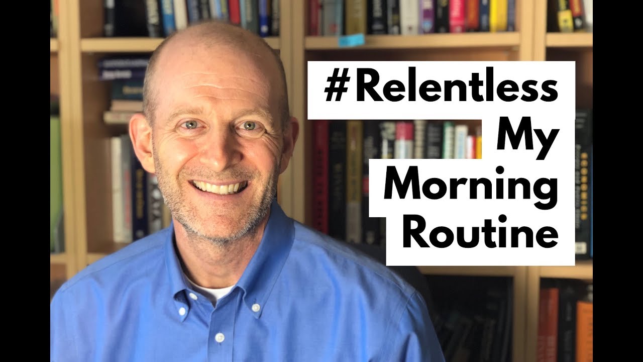 #Relentless No. 2 - My Morning Routine - YouTube