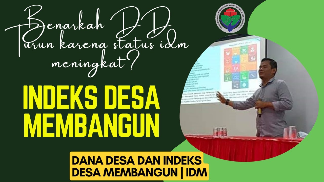 Dana Desa dan Indeks Desa Membangun | IDM - YouTube