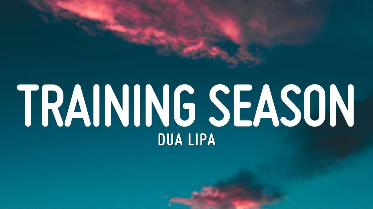 Dua Lipa - Training Season (Lyrics) - YouTube