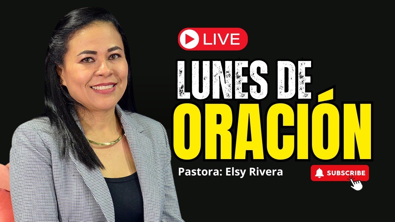 🔴LUNES DE ORACIÓN- 24 de FEBRERO 2025 🔴- Pastora: ELSY RIVERA- IGLESIA DISEÑOS DE VIDA🔴 - YouTube