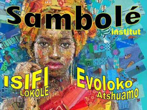 Sambolé, EVOLOKO et ISIFI INSTITUT - YouTube