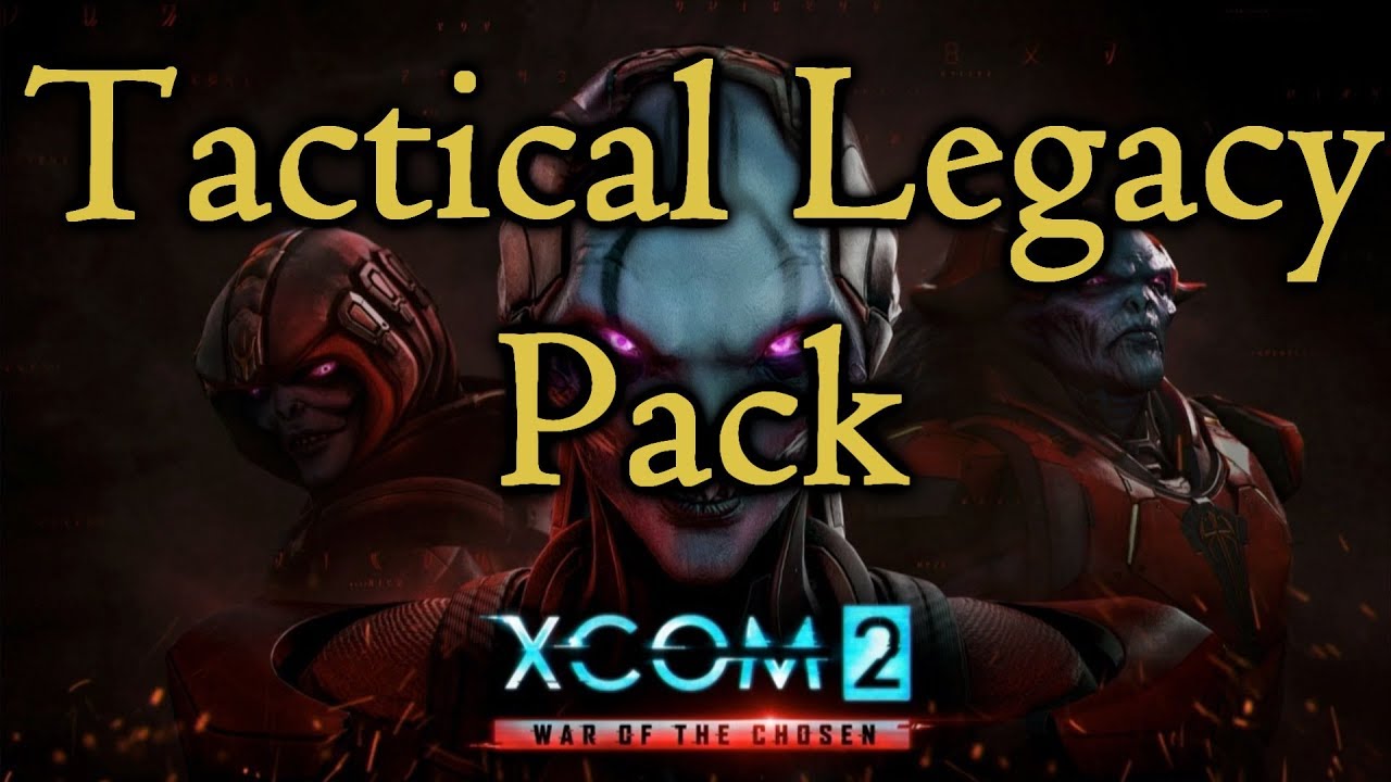 XCOM 2 Tactical Legacy Pack for War of the Chosen - YouTube