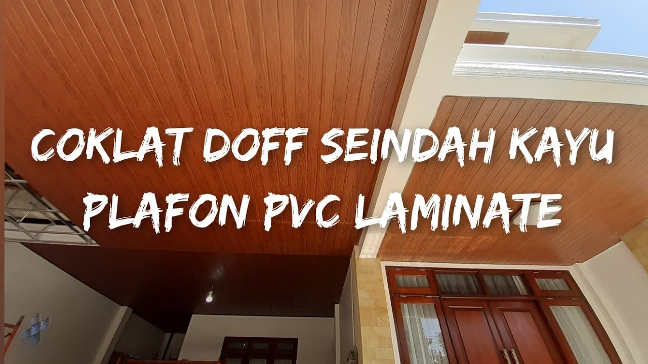 PLAFON PVC LAMBERSERING LAMINATE DOFF - YouTube