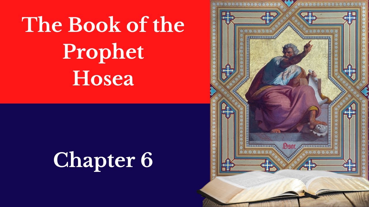 The Bible - The Book of Hosea Chapter 6 - YouTube