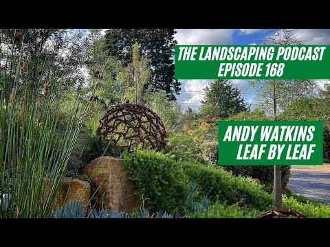 Episode 168 - Andy Watkins - Leaf by Leaf - YouTube