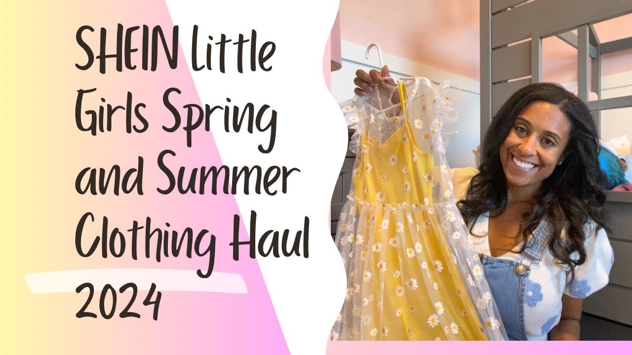SHEIN Spring and Summer Little Girls Clothing Haul 2024| Dream ...