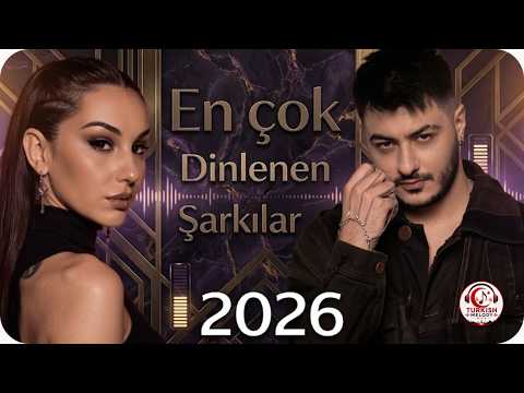 2026 Türkçe Pop Hits 🚀 En Çok Dinlenen Remix Parçalar ve Yeni Müzikler