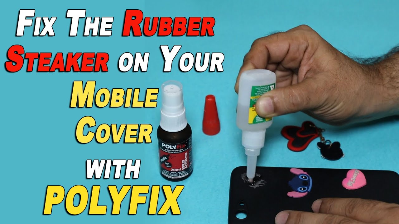 Fix Rubber Sticker On Mobile Cover | Polyfix Combo Kit | - YouTube