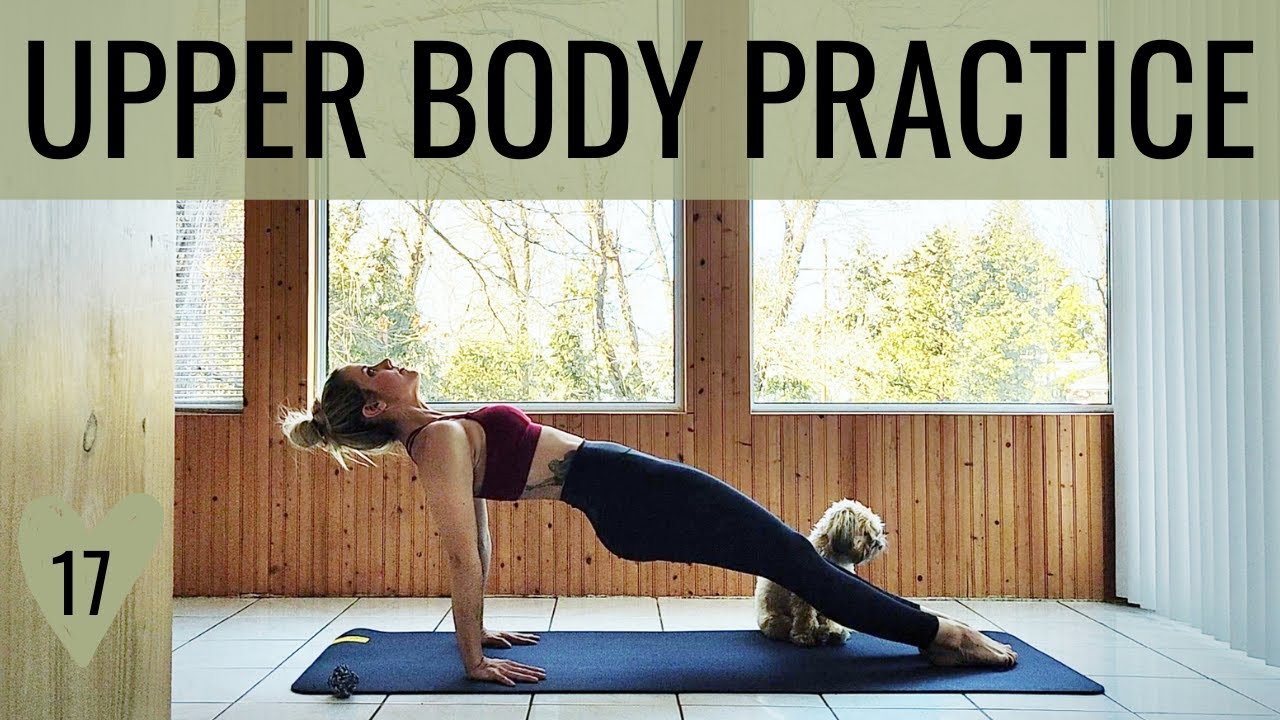 Yoga for Upper Body || COMMIT Day 17 // 30 days of YOGA - YouTube