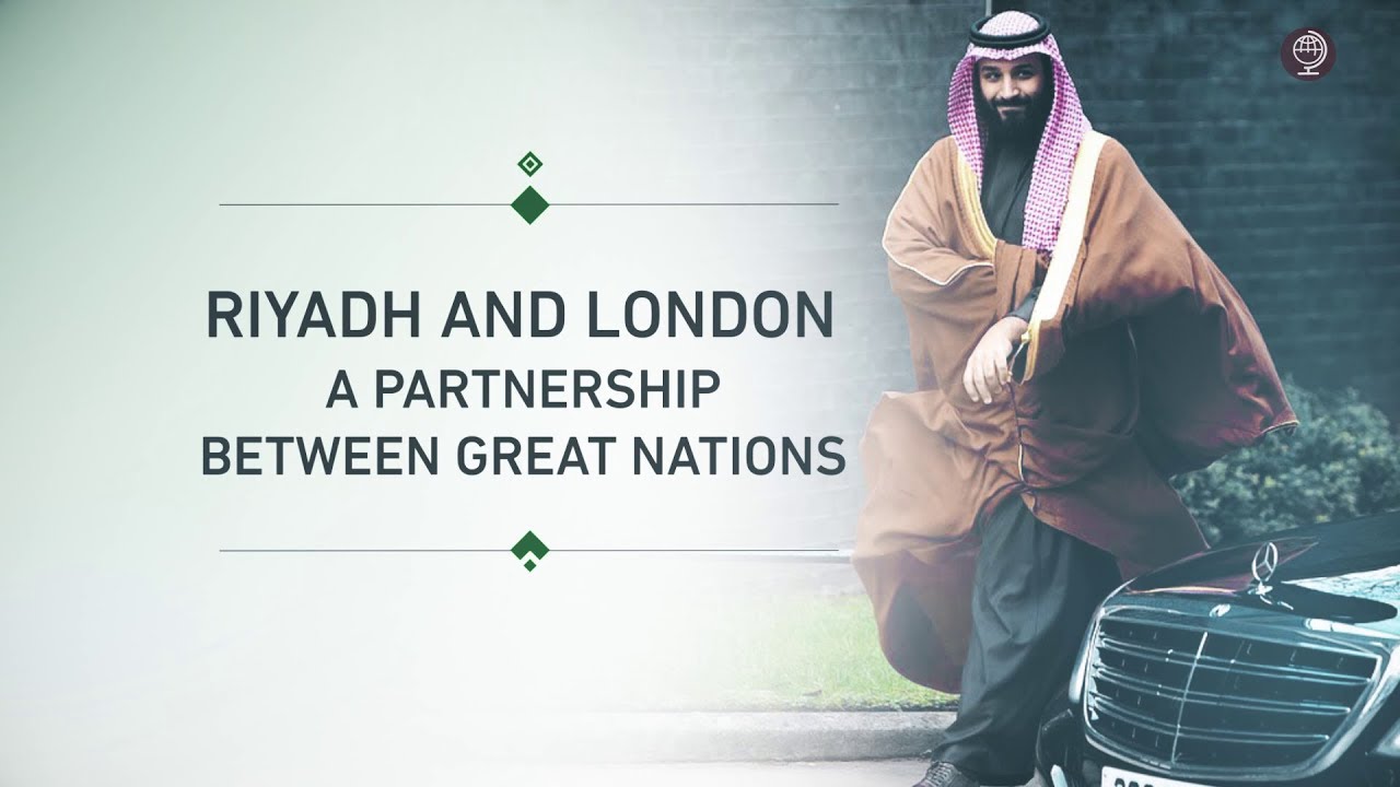 Riyadh and London: A Partnership Between Great Nations - YouTube