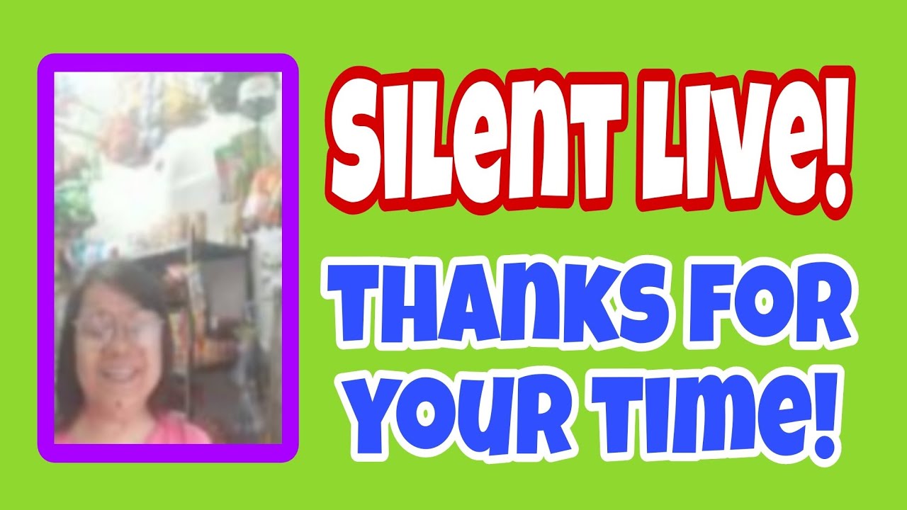199. Silent live! Thanks for your time! #live #livestreamSaturday - YouTube