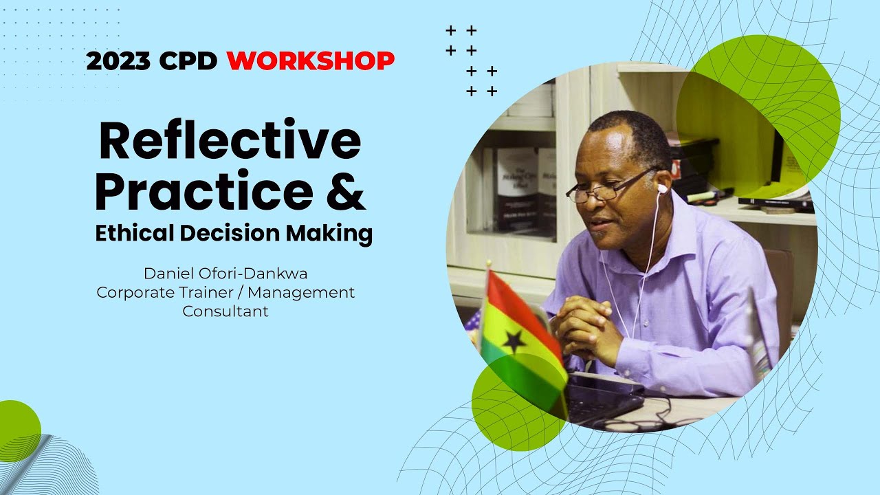 Reflective practice and Ethical Decision making - Day 3 Session 2 - YouTube