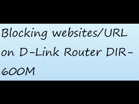 Blocking Websites/URL on D-Link Router - YouTube