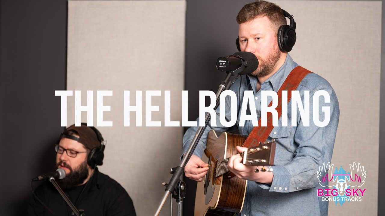 The Hellroaring - End of the Road - Big Sky Bonus Tracks - YouTube