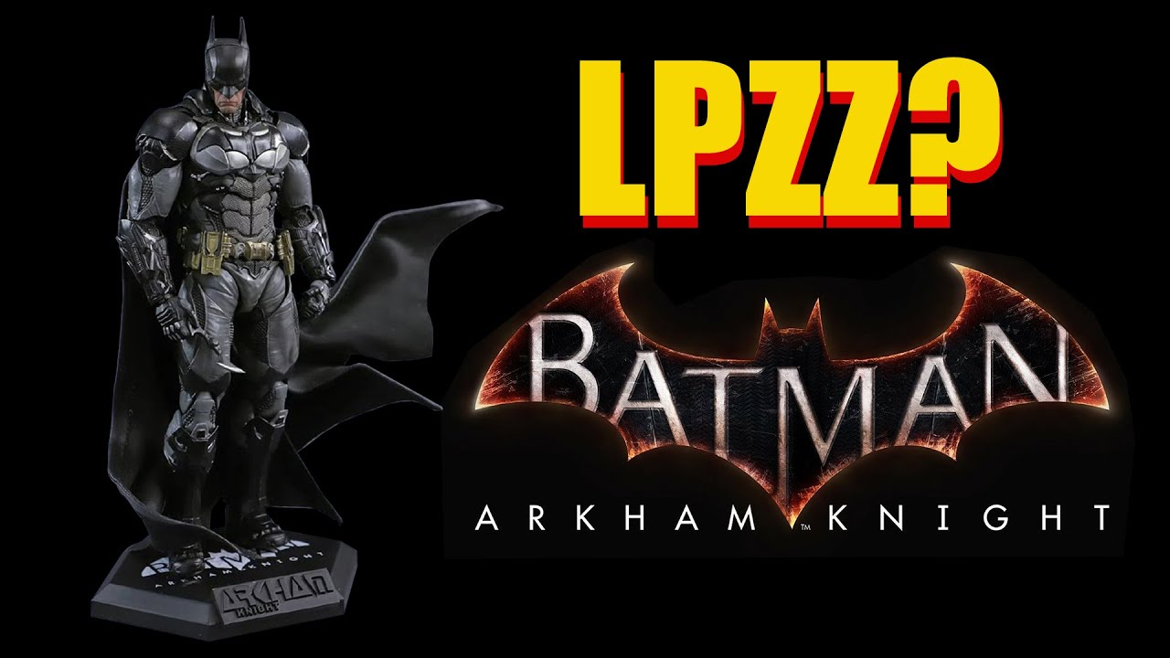 Ep641 LPZZ Batman Arkham Knight PRE-ORDERS - YouTube
