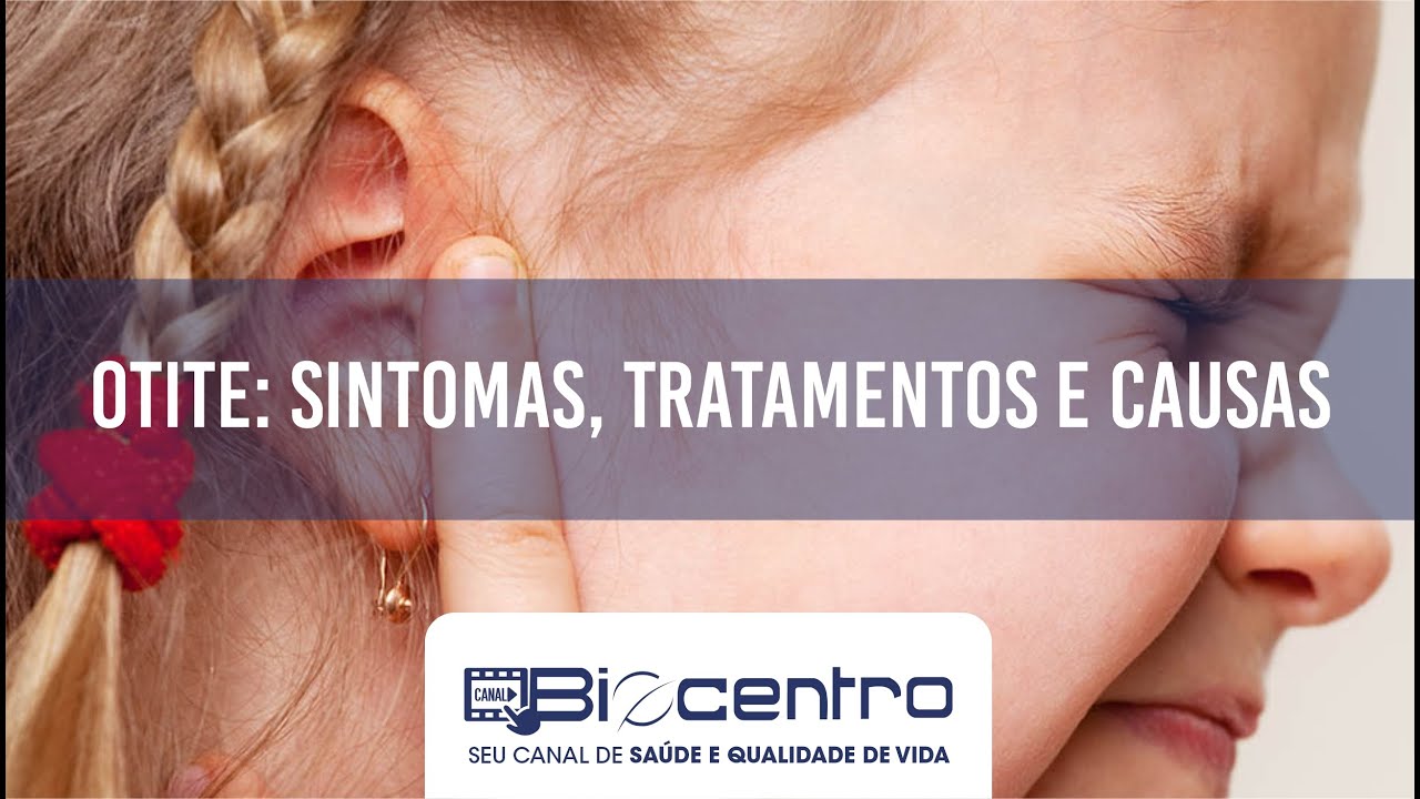Otite: sintomas, tratamentos e causas - YouTube