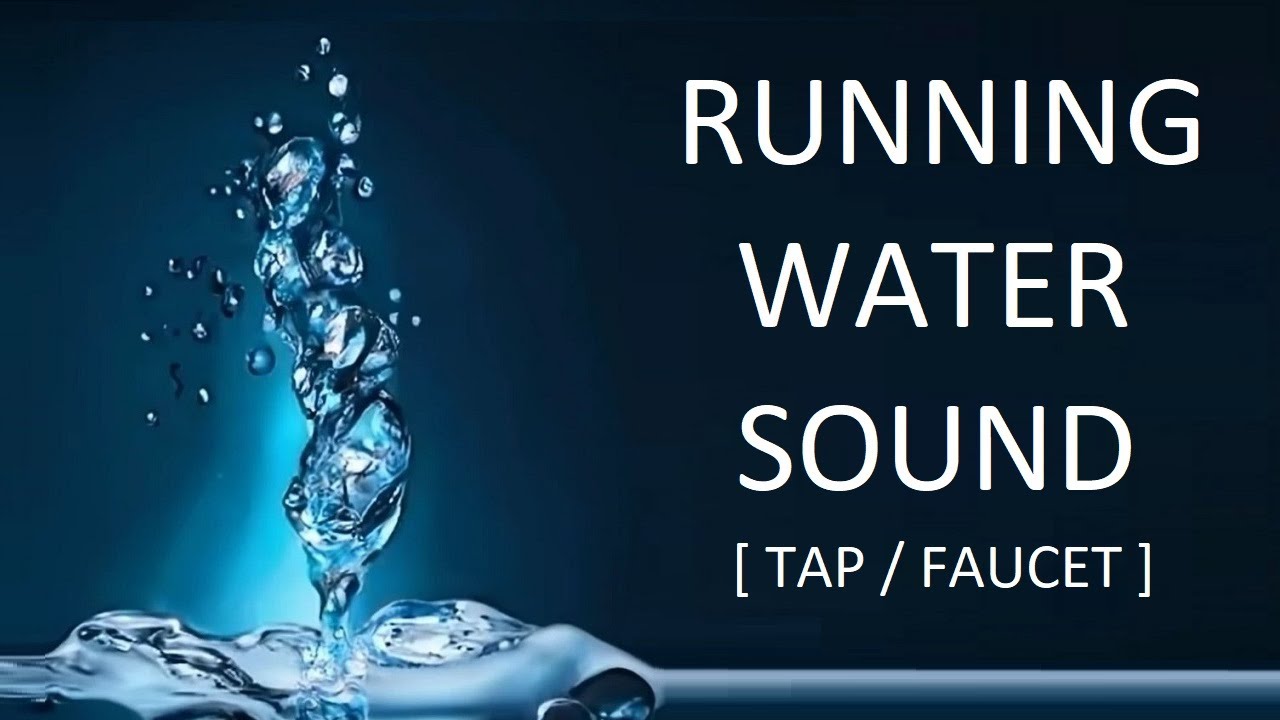 Tap / Faucet Water Sound. Relax To The Tranquil White Noise Of Water ...