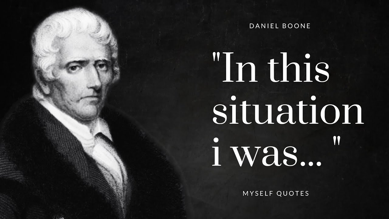 Daniel Boone - Best Quotes About Life - YouTube