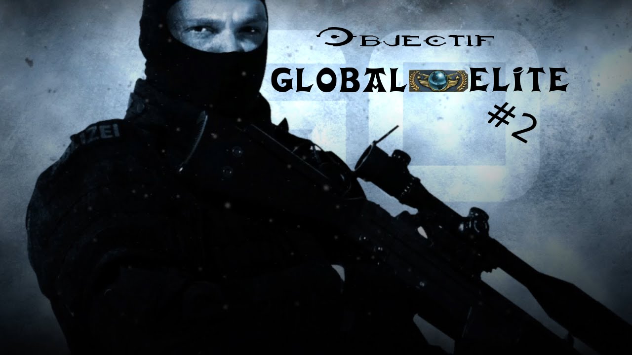 Objectif Global Elite #2 (CS:GO) - YouTube