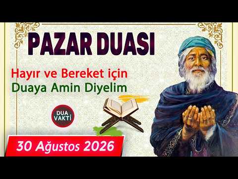 PAZAR DUASI Şifalı Dua Vakti