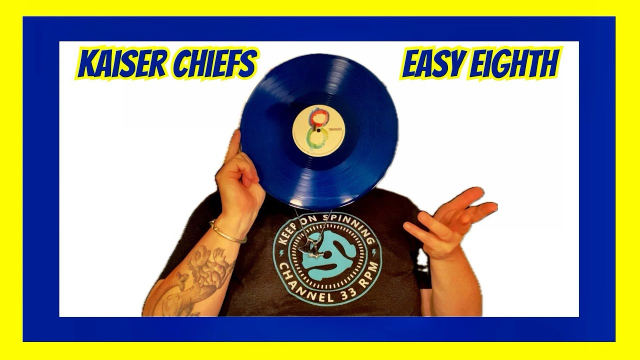 Kaiser Chiefs • Easy Eighth. New signed CD Vinyl and more. - YouTube