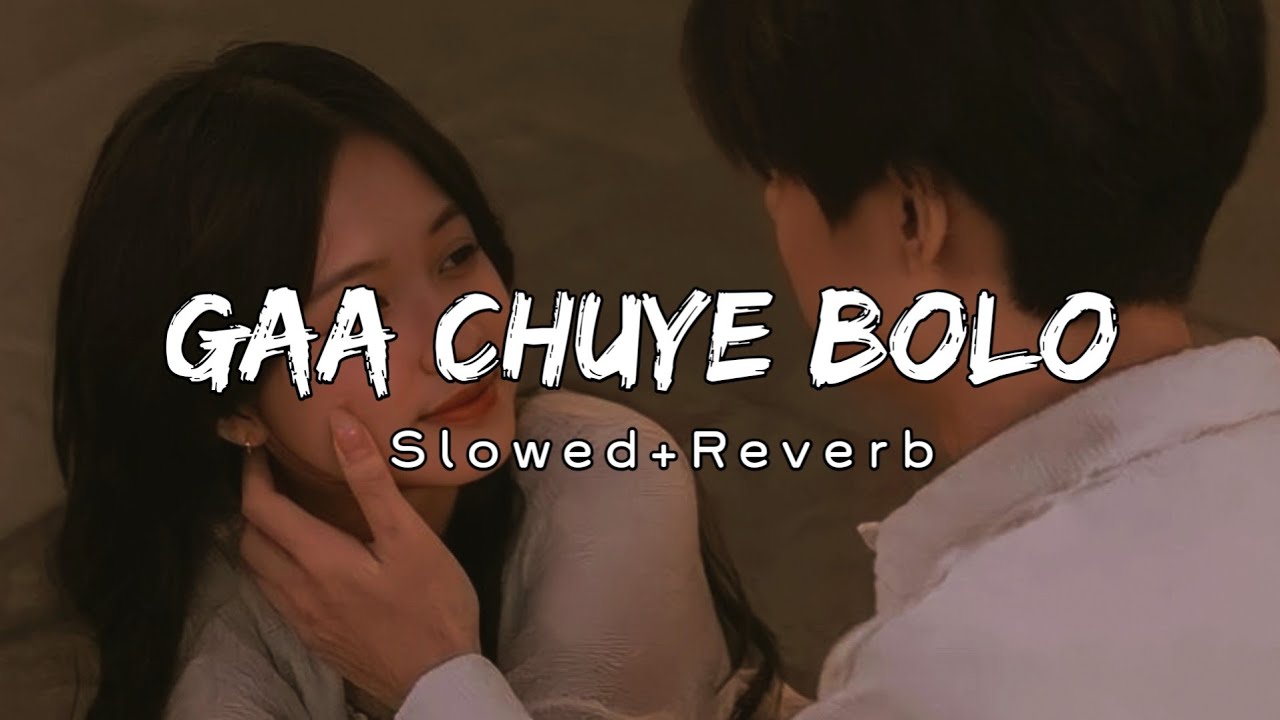 Gaa Chuye Bolo -(Slowed+Reverb) Nisho I Tanjib I Abanti I Lofiaudio ...