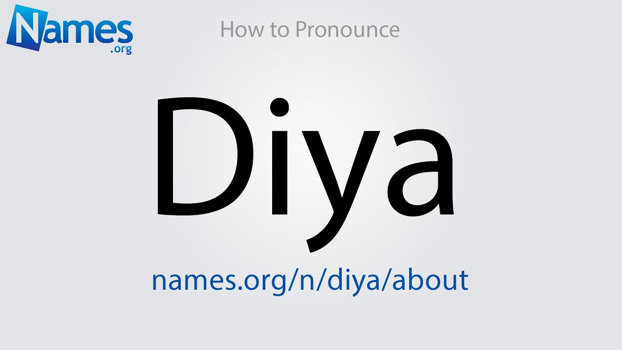 How to Pronounce Diya - YouTube