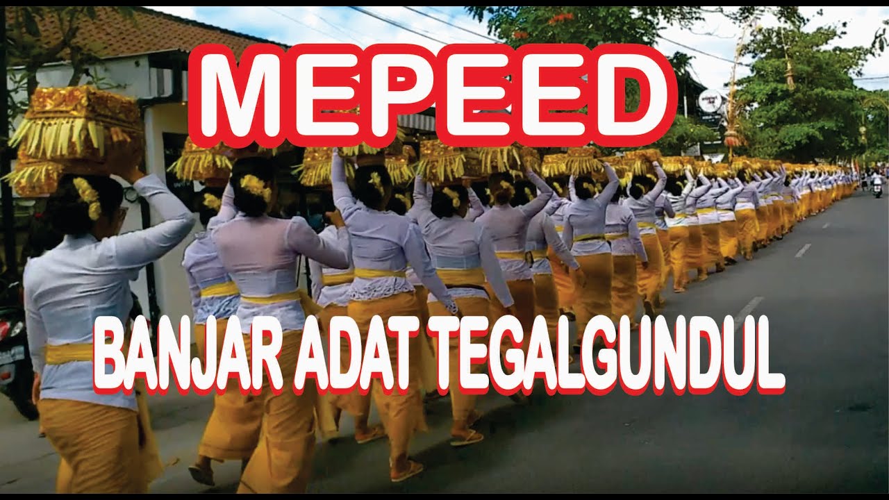MEPEED BANJAR ADAT TEGALGUNDUL - YouTube