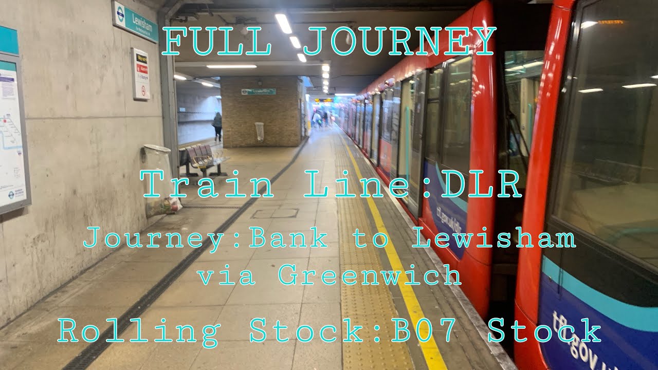 Full Journey on the DLR (B07 Stock) from Bank to Lewisham via Greenwich ...