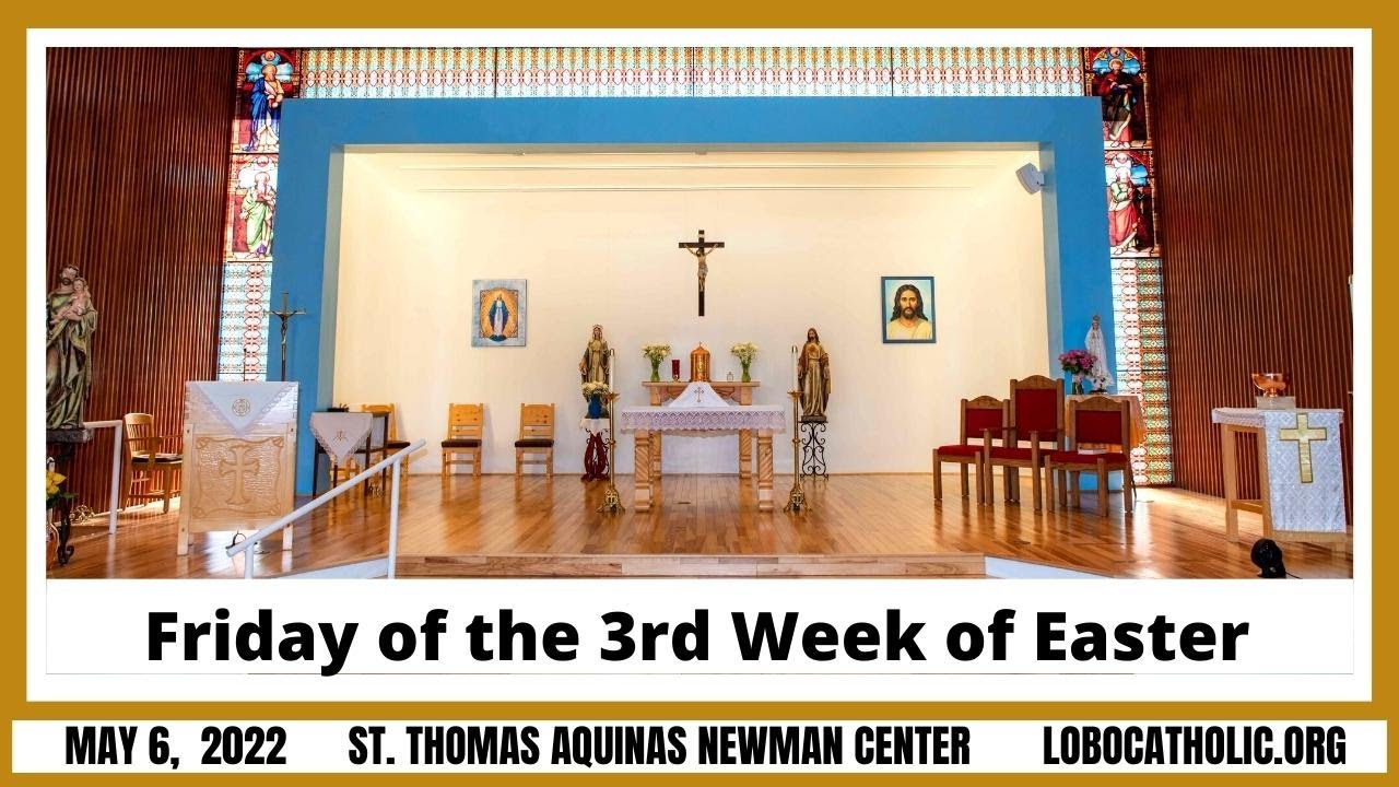 Friday of the 3rd Week of Easter - YouTube