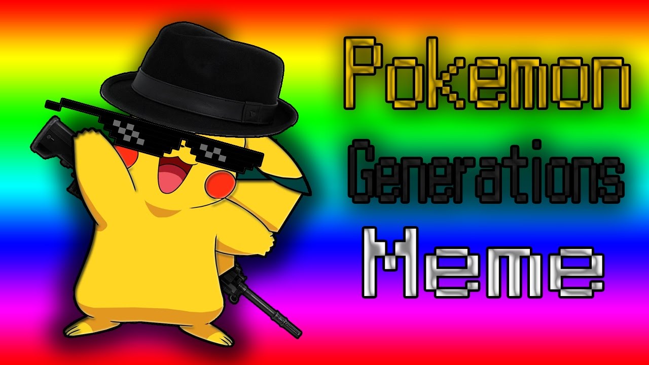 Pokemon Generations Meme ep1 - YouTube
