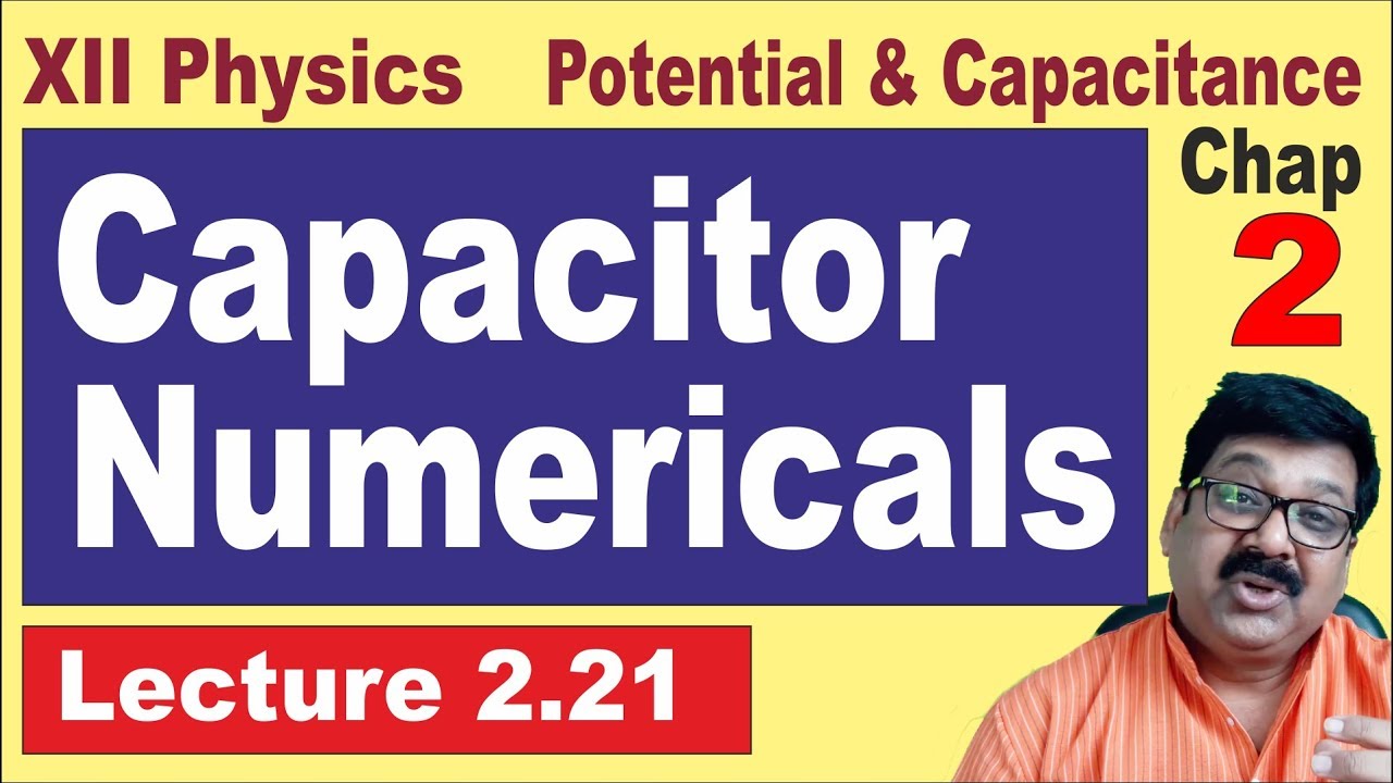 || 2.21|| Numericals on Capacitor || Capacitor || CBSE Class 12 Physics ...